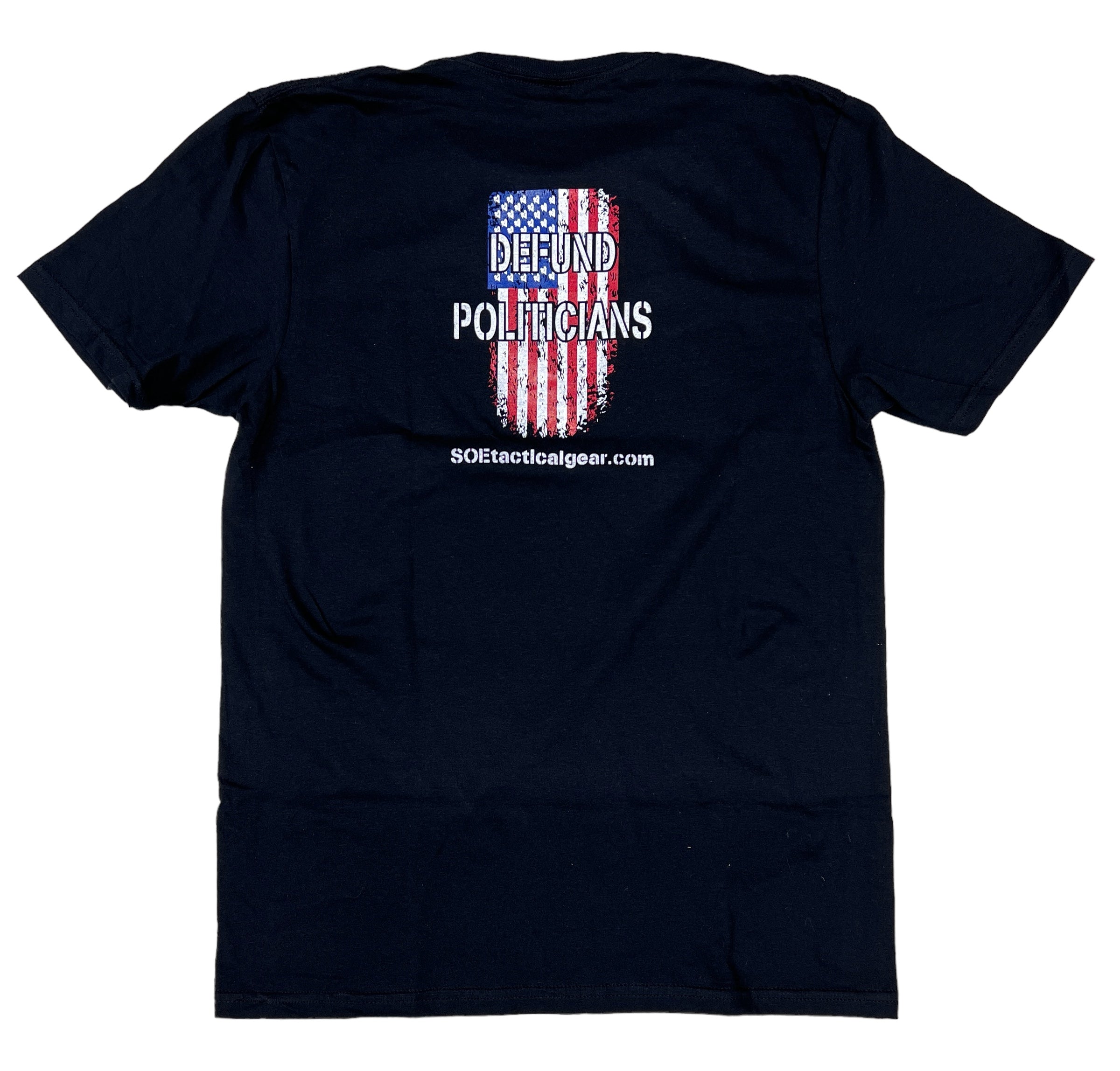 Defund Politicians T Shirt — Special Operations Equipment